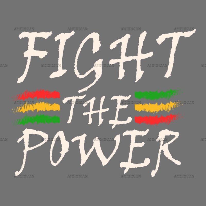 Fight The Power DTF Transfer - American HTV Crafts Arlington