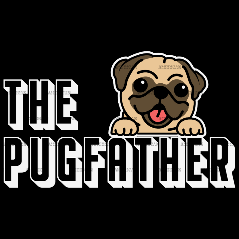 The Pug Father DTF Transfer - American HTV Crafts Arlington